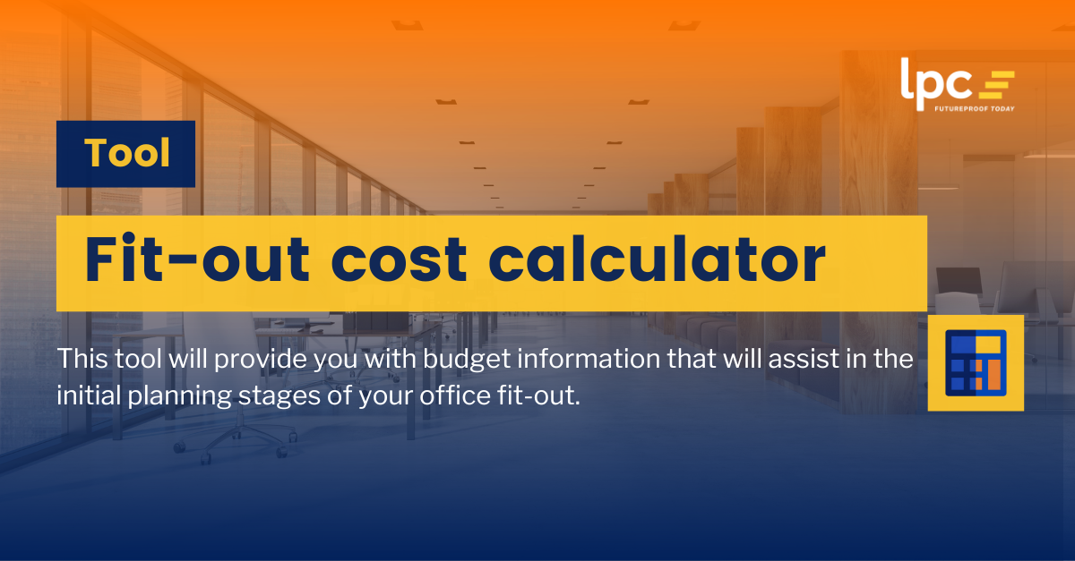 Fit-Out Cost Calculator | My LPC Advisor