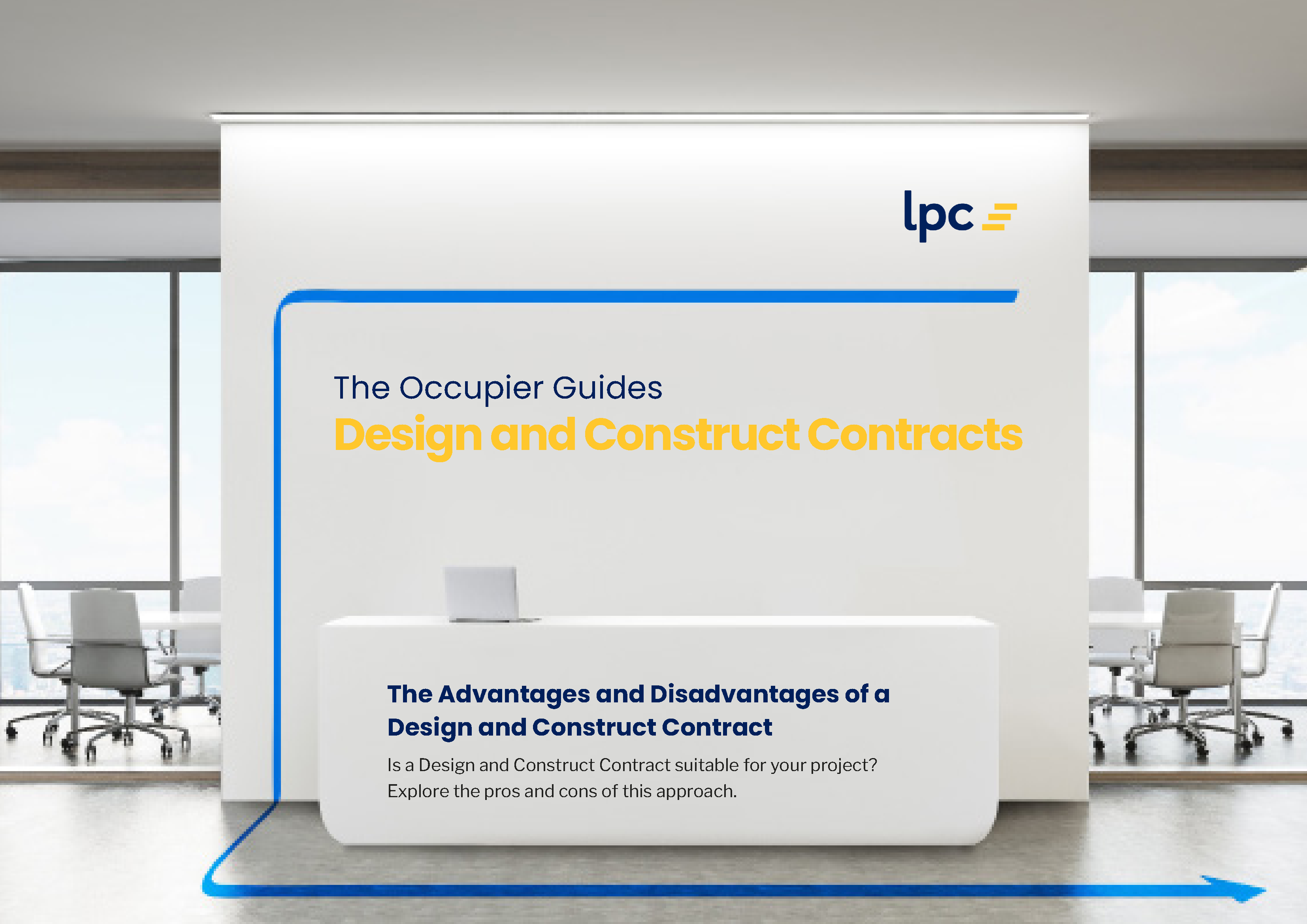 Design and Construct Contracts | My LPC Advisor - For Occupiers